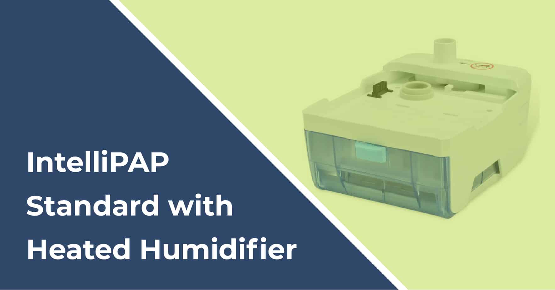 IntelliPAP Standard with Heated Humidifier Review - WellAwareSystems.com