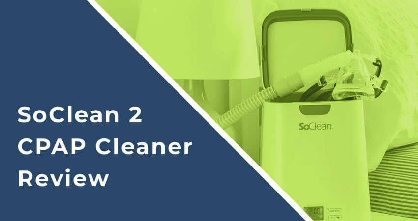 Stay Germ-Free with The SoClean 2 CPAP Cleaner