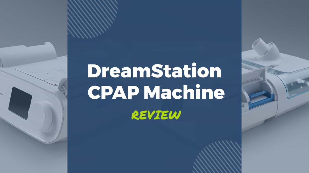 DreamStation CPAP Machine Review - WellAwareSystems.com